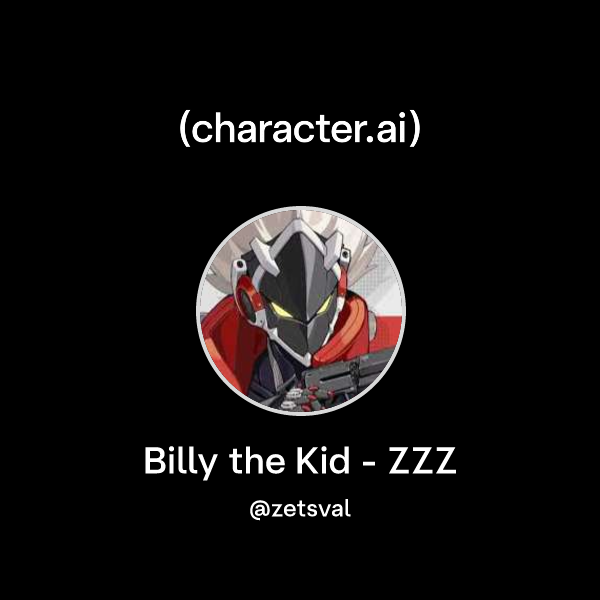 Chat with Billy the Kid - ZZZ | character.ai | AI Chat, Reimagined–Your ...