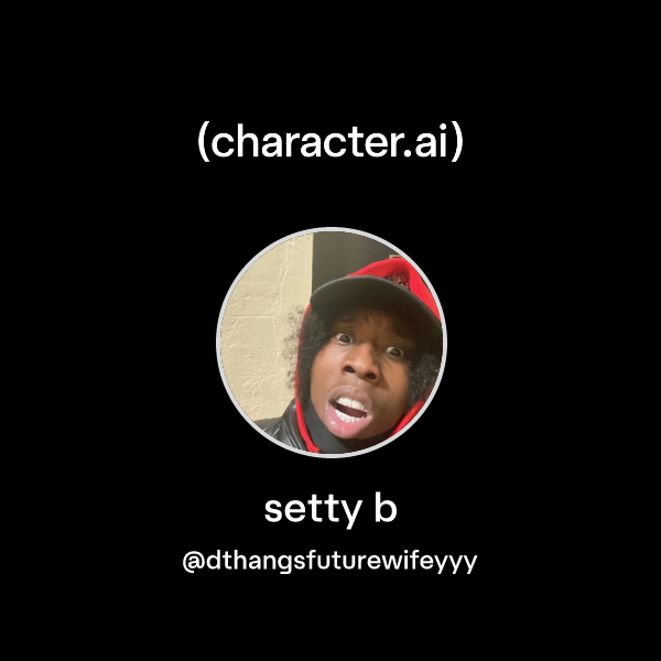 Chat with setty b | character.ai | AI Chat, Reimagined–Your Words. Your ...