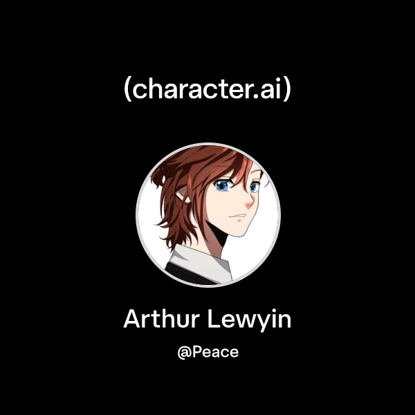 Chat with Arthur Lewyin | character.ai | AI Chat, Reimagined–Your Words ...