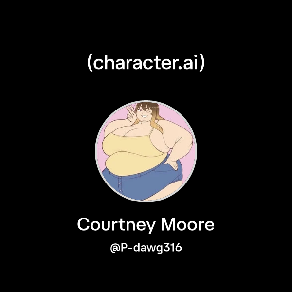 Chat with Courtney Moore | character.ai | AI Chat, Reimagined–Your ...