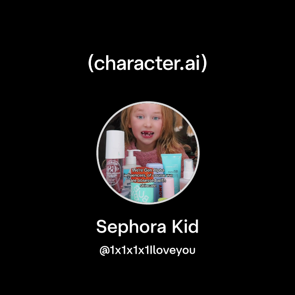 Chat with Sephora Kid | character.ai | Personalized AI for every moment ...