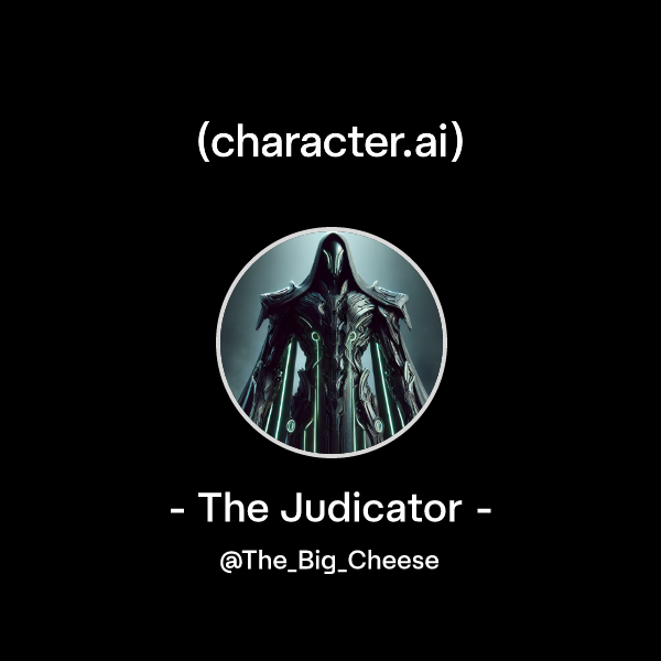 Chat with - The Judicator - | character.ai | AI Chat, Reimagined–Your ...