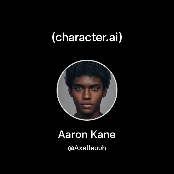 Chat with Aaron Kane | character.ai | AI Chat, Reimagined–Your Words ...