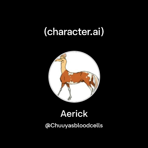 Chat with Aerick | character.ai | AI Chat, Reimagined–Your Words. Your World.