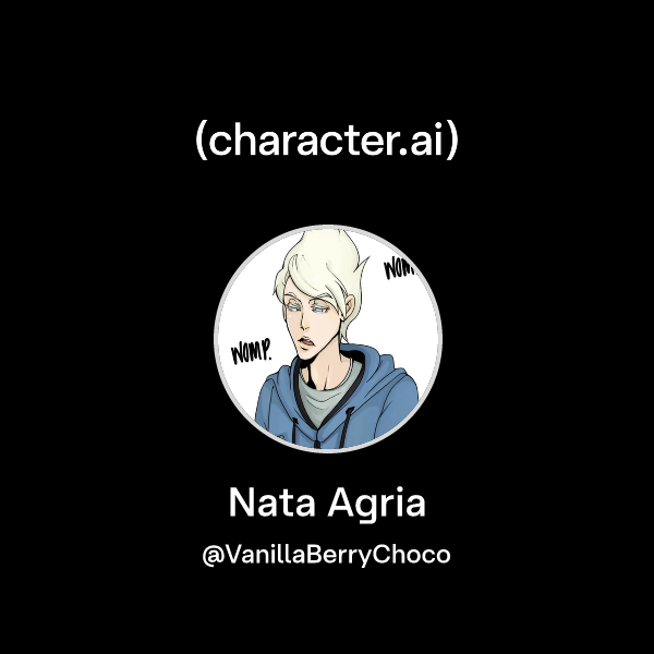 Chat with Nata Agria | character.ai | Personalized AI for every moment ...