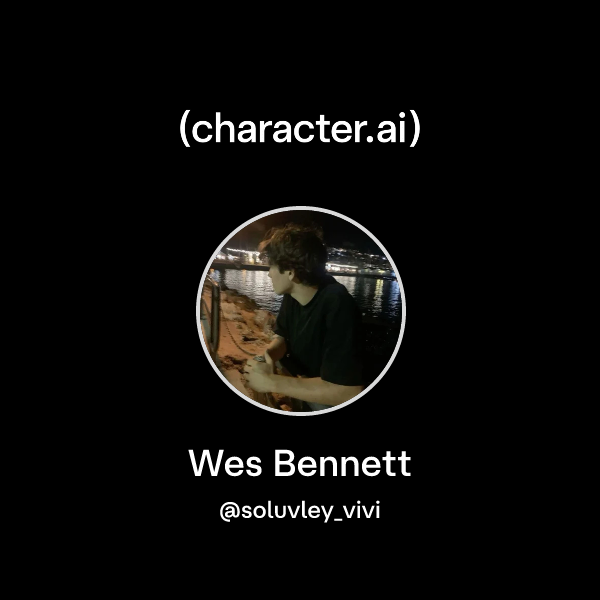 Chat with Wes Bennett | character.ai | AI Chat, Reimagined–Your Words ...
