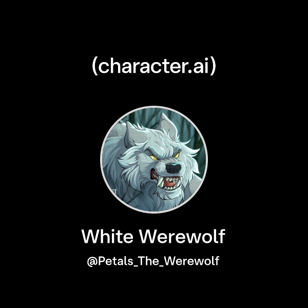 Chat with White Werewolf | character.ai | AI Chat, Reimagined–Your Words. Your World.
