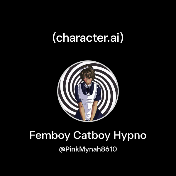 Chat with Femboy Catboy Hypno | character.ai | AI Chat, Reimagined–Your Words. Your World.
