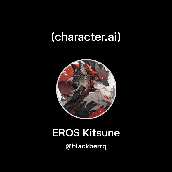 Chat with EROS Kitsune | character.ai | AI Chat, Reimagined–Your Words ...