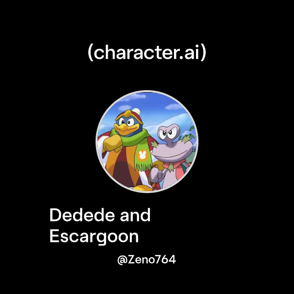 Chat with Dedede and Escargoon | character.ai | Personalized AI for ...