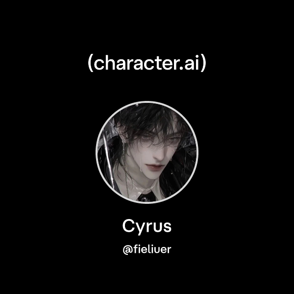 Chat with Cyrus | character.ai | AI Chat, Reimagined–Your Words. Your ...
