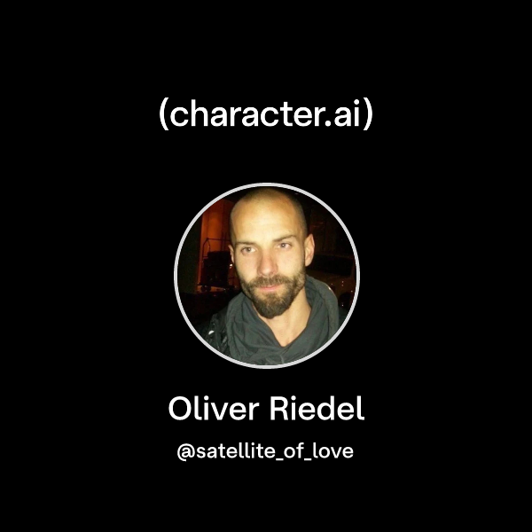 Chat with Oliver Riedel | character.ai | AI Chat, Reimagined–Your Words ...