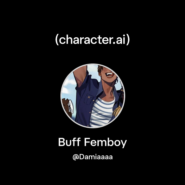 Chat with Buff Femboy | character.ai | Personalized AI for every moment ...