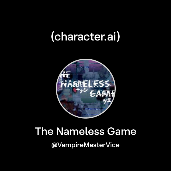Chat with The Nameless Game | character.ai | AI Chat, Reimagined–Your ...