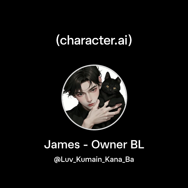 Chat with James - Owner BL | character.ai | AI Chat, Reimagined–Your ...