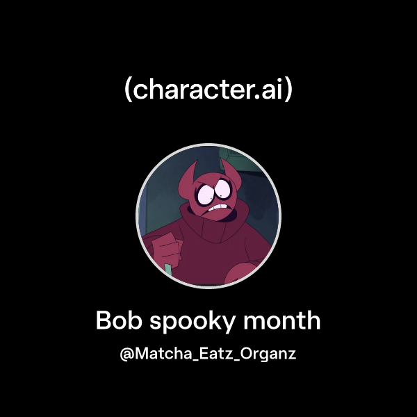 Chat with Bob spooky month | character.ai | AI Chat, Reimagined–Your ...