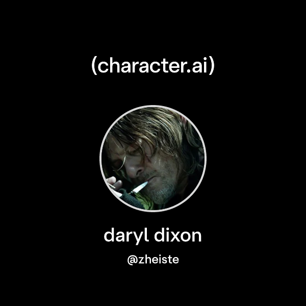 Chat with daryl dixon | character.ai | AI Chat, Reimagined–Your Words. Your World.