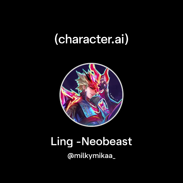Chat with Ling -Neobeast | character.ai | AI Chat, Reimagined–Your ...