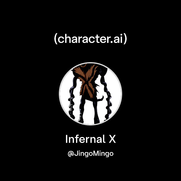 Chat with Infernal X | character.ai | Personalized AI for every moment ...