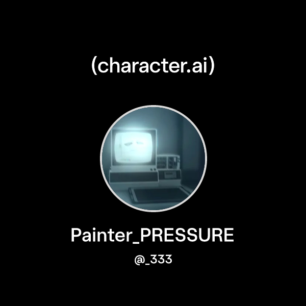Chat with Painter_PRESSURE | character.ai | AI Chat, Reimagined–Your ...