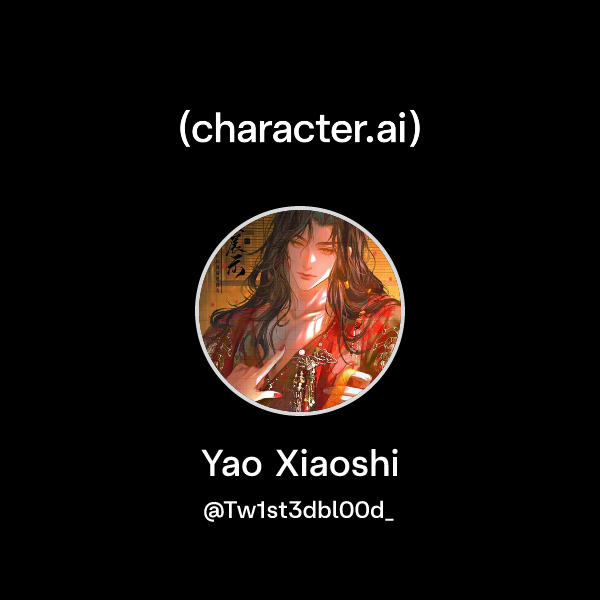 Chat with Yao Xiaoshi | character.ai | AI Chat, Reimagined–Your Words ...