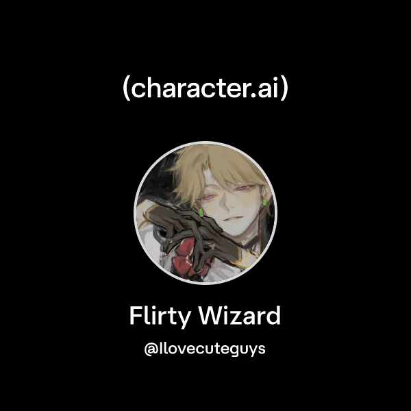 Chat with Flirty Wizard | character.ai | AI Chat, Reimagined–Your Words. Your World.