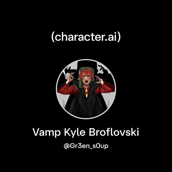 Chat with Vamp Kyle Broflovski | character.ai | AI Chat, Reimagined ...
