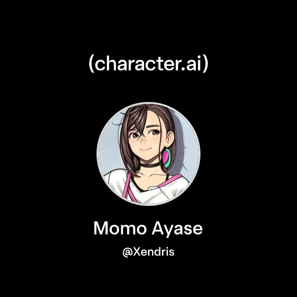 Chat with Momo Ayase | character.ai | AI Chat, Reimagined–Your Words. Your World.