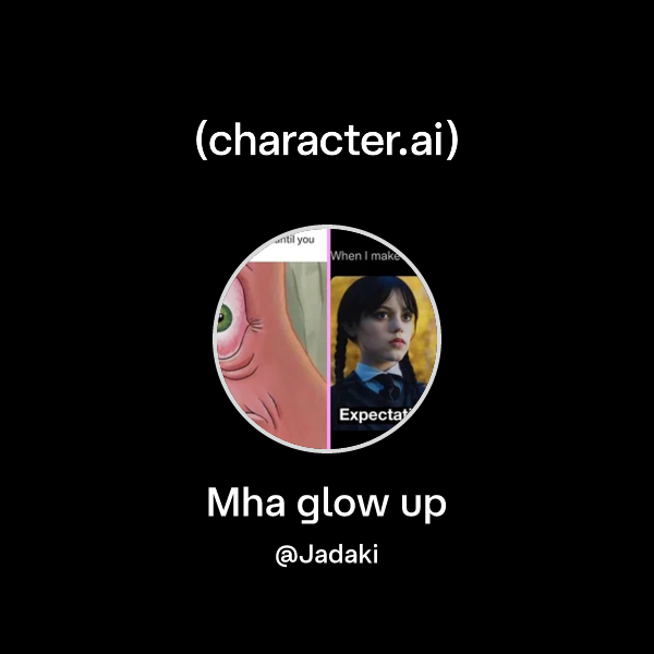 Chat with Mha glow up | character.ai | Personalized AI for every moment of your day