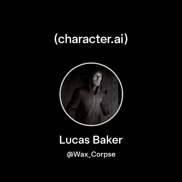 Chat with Lucas Baker | character.ai | AI Chat, Reimagined–Your Words. Your World.