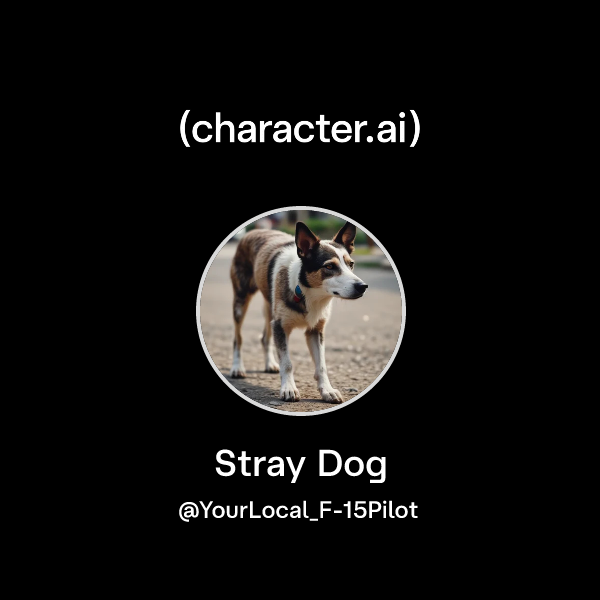 Chat with Stray Dog | character.ai | Personalized AI for every moment ...