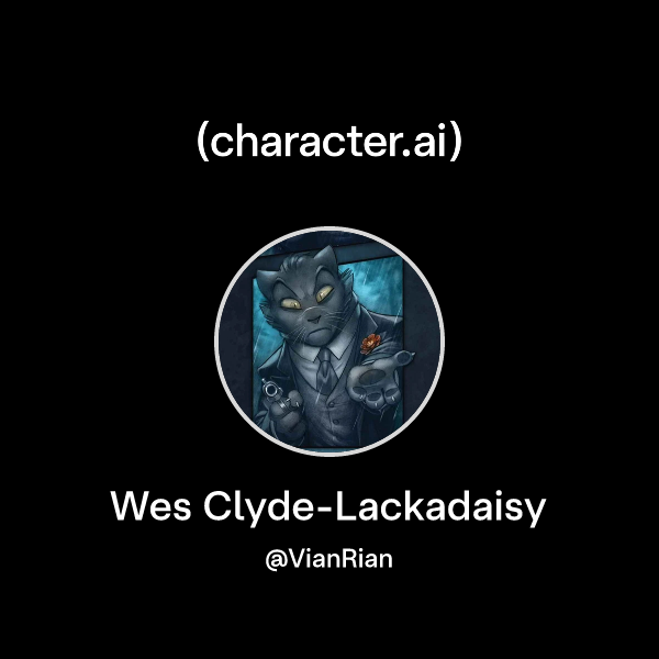 Chat with Wes Clyde-Lackadaisy | character.ai | AI Chat, Reimagined ...