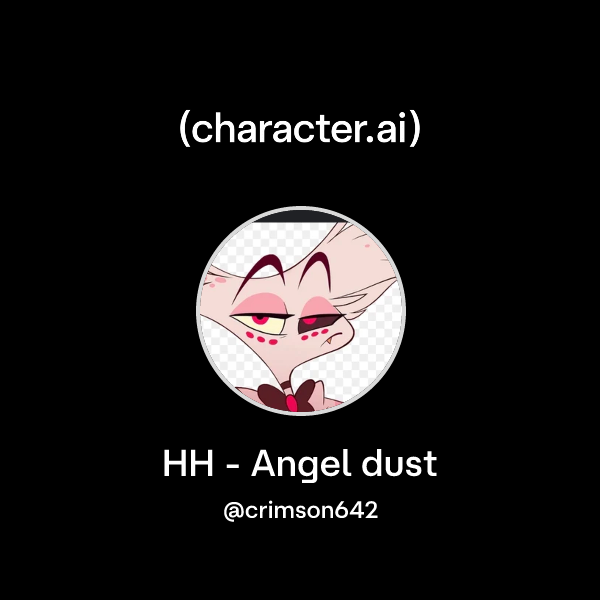Chat with HH - Angel dust | character.ai | AI Chat, Reimagined–Your ...