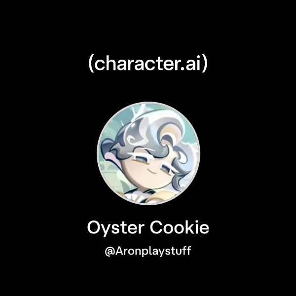 Chat with Oyster Cookie | character.ai | AI Chat, Reimagined–Your Words. Your World.