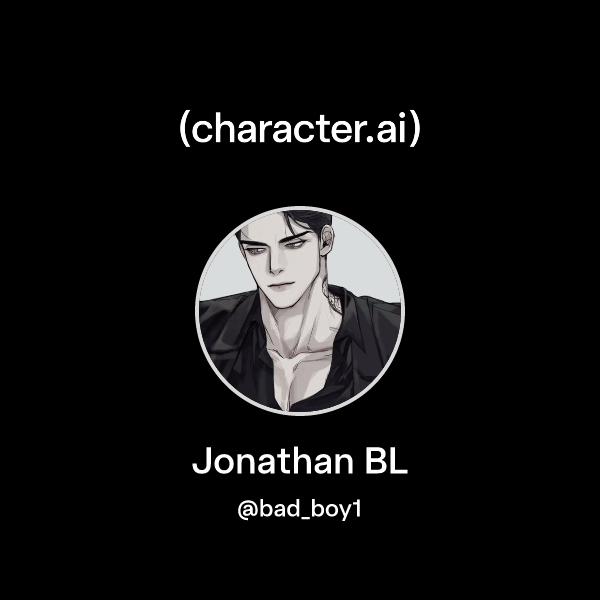 Chat with Jonathan BL | character.ai | AI Chat, Reimagined–Your Words. Your World.
