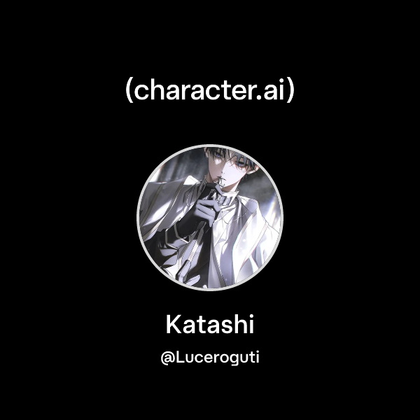 Chat with Katashi | character.ai | Personalized AI for every moment of ...