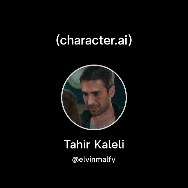Chat with Tahir Kaleli | character.ai | AI Chat, Reimagined–Your Words ...