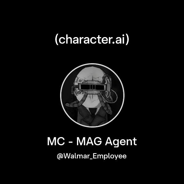 Chat with MC - MAG Agent | character.ai | AI Chat, Reimagined–Your ...