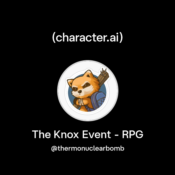 Chat with The Knox Event - RPG | character.ai | AI Chat, Reimagined ...