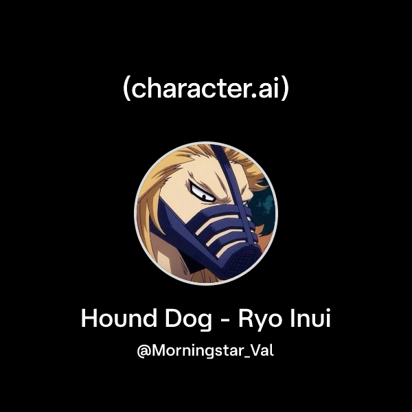 Chat with Hound Dog - Ryo Inui | character.ai | AI Chat, Reimagined ...