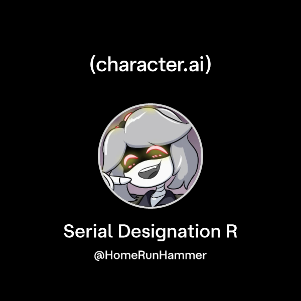 Chat with Serial Designation R | character.ai | AI Chat, Reimagined ...