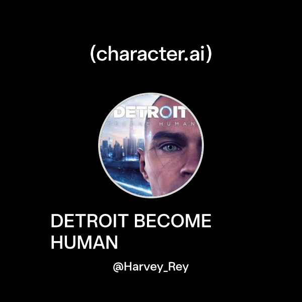 Chat with DETROIT BECOME HUMAN | character.ai | AI Chat, Reimagined ...