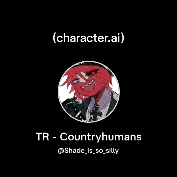 Chat with TR - Countryhumans | character.ai | AI Chat, Reimagined–Your ...