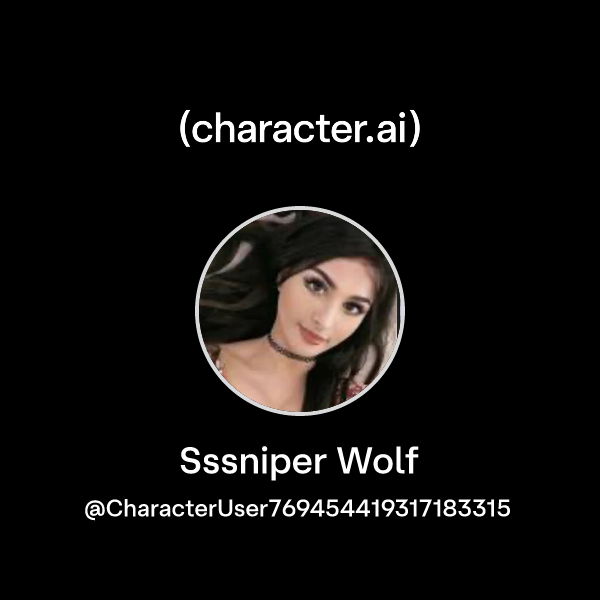 Chat with Sssniper Wolf | character.ai | AI Chat, Reimagined–Your Words ...