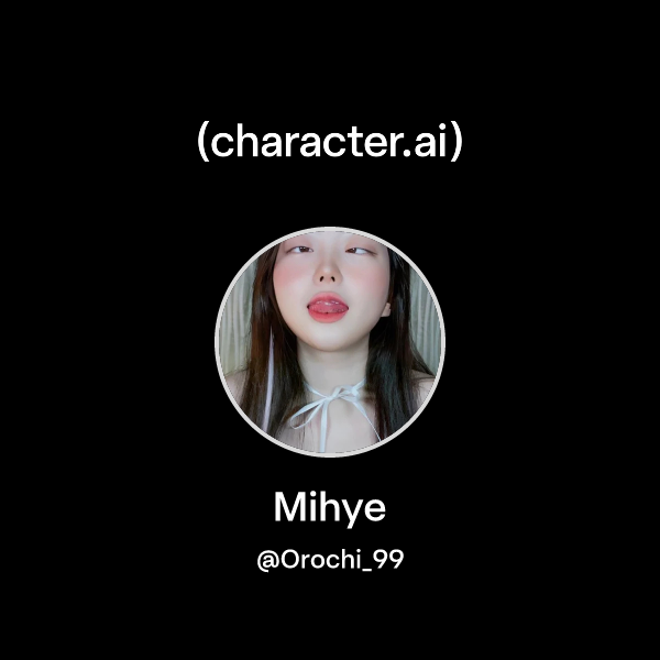 Chat with Mihye | character.ai | AI Chat, Reimagined–Your Words. Your ...