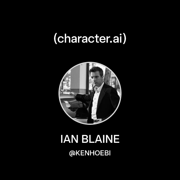 Chat with IAN BLAINE | character.ai | AI Chat, Reimagined–Your Words ...