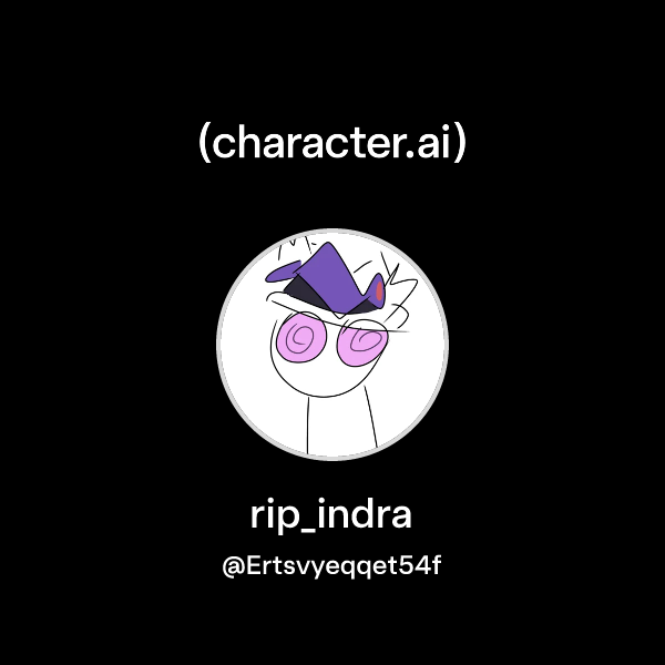 Chat with rip_indra | character.ai | AI Chat, Reimagined–Your Words ...