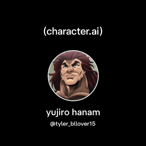 Chat with yujiro hanam | character.ai | Personalized AI for every moment of your day