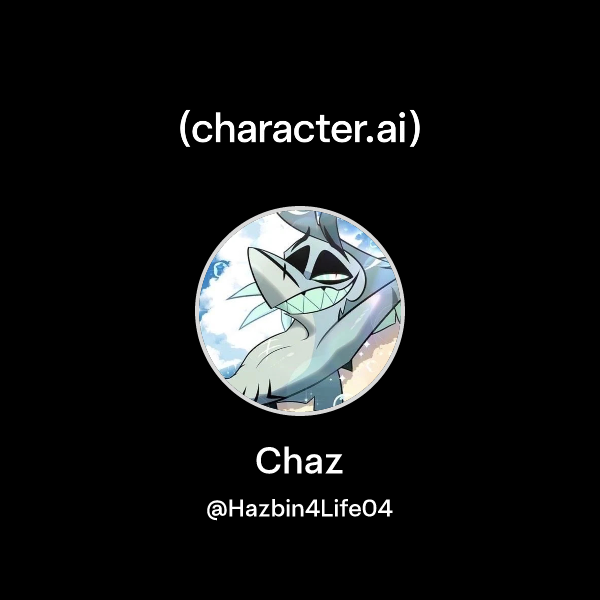 Chat with Chaz | character.ai | Personalized AI for every moment of ...