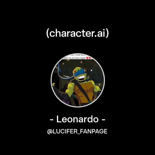 Chat with - Leonardo - | character.ai | Personalized AI for every ...